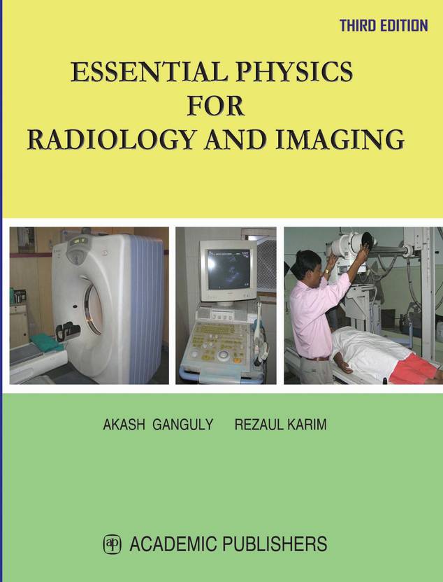 ESSENTIAL PHYSICS FOR RADIOLOGY AND IMAGING: Buy ESSENTIAL PHYSICS FOR ...