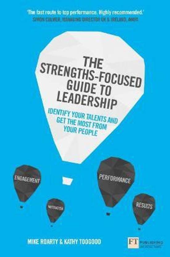 Strengths-Focused Guide to Leadership, The: Buy Strengths-Focused Guide ...