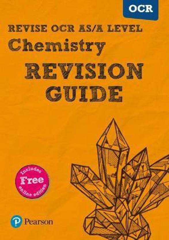 Pearson REVISE OCR AS/A Level Chemistry Revision Guide inc online ... Pearson REVISE OCR AS/A Level Chemistry Revision Guide inc online ...