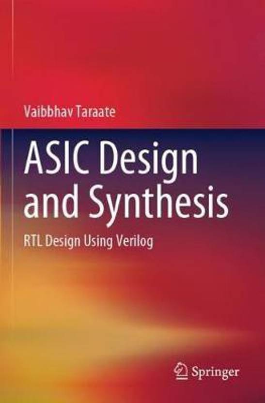 ASIC Design and Synthesis: Buy ASIC Design and Synthesis by Taraate ... ASIC Design and Synthesis: Buy ASIC Design and Synthesis by Taraate ...