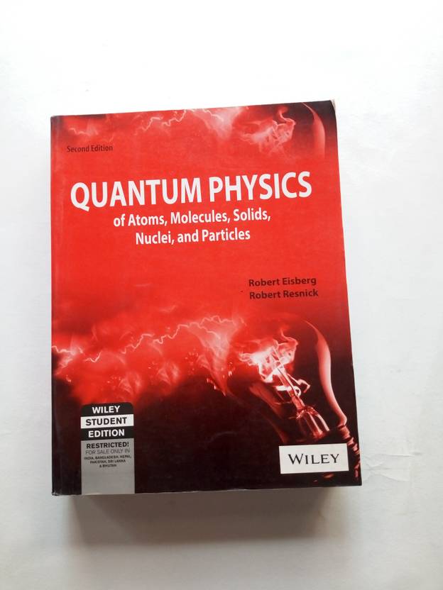 Quantum Physics Of Atoms, Molecules, Solids, Nuclei And Particles ...