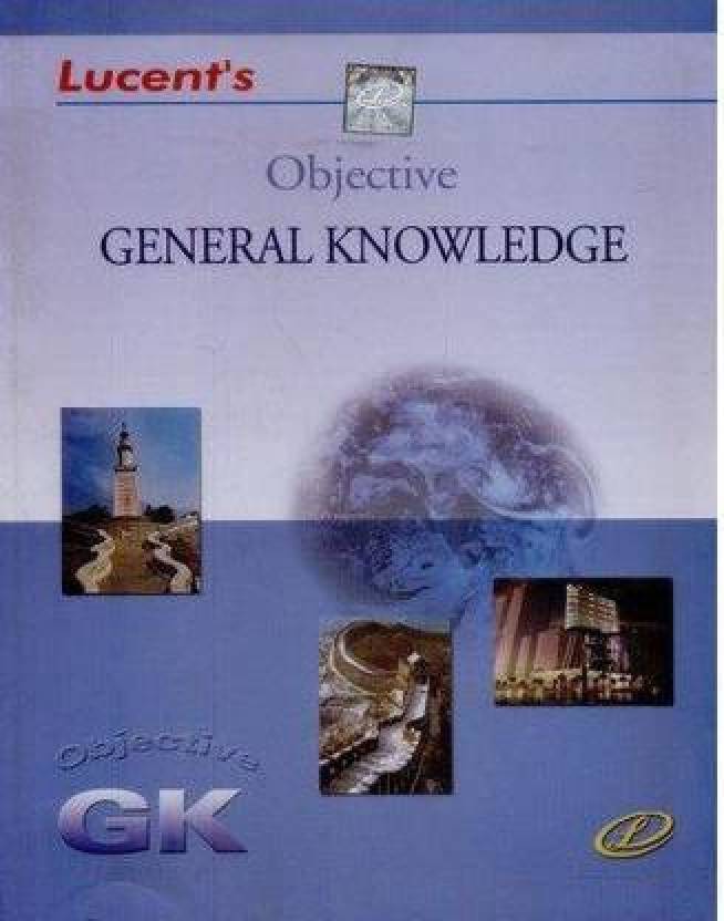 Lucent's Objective General Knowledge: Buy Lucent's Objective General Knowledge by kumar sanjeev ...