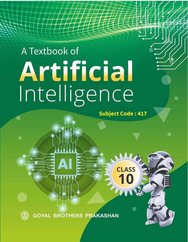 Goyal Brothers Prakashan - A Textbook of Artificial Intelligence Class ...