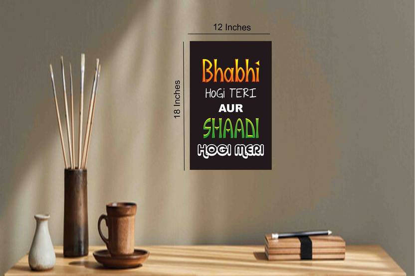 Funny Quotation Wall Sticker Poster|"Bhabhi Hogi Teri Aur Shaadi Hogi ...