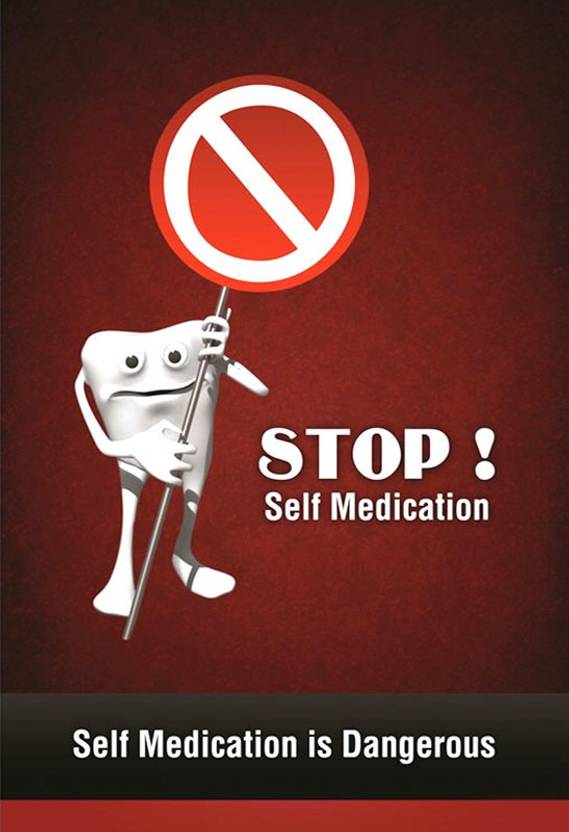 Poster Doctors Dental Stop Self Medication Is Dangerous Large Poster ...