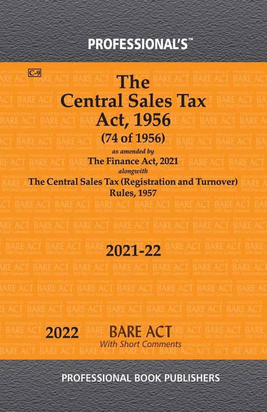 Central Sales Tax Act, 1956 As Amended By Finance Act, 2021 Alongwith ...
