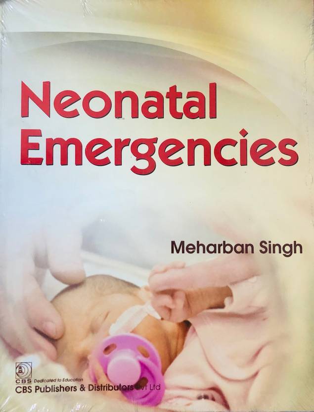 Neonatal Emergencies: Buy Neonatal Emergencies by Meharban Singh at Low ...