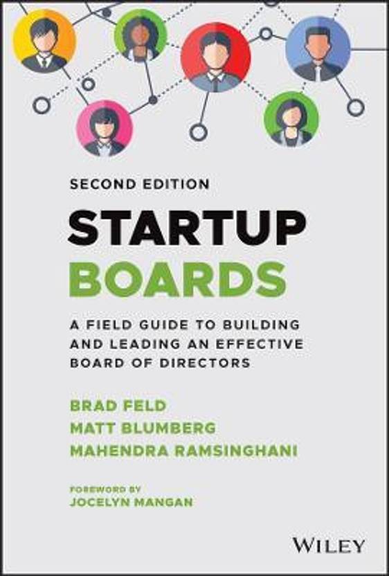 Startup Boards: A Field Guide to Building and Lead ing an Effective ...