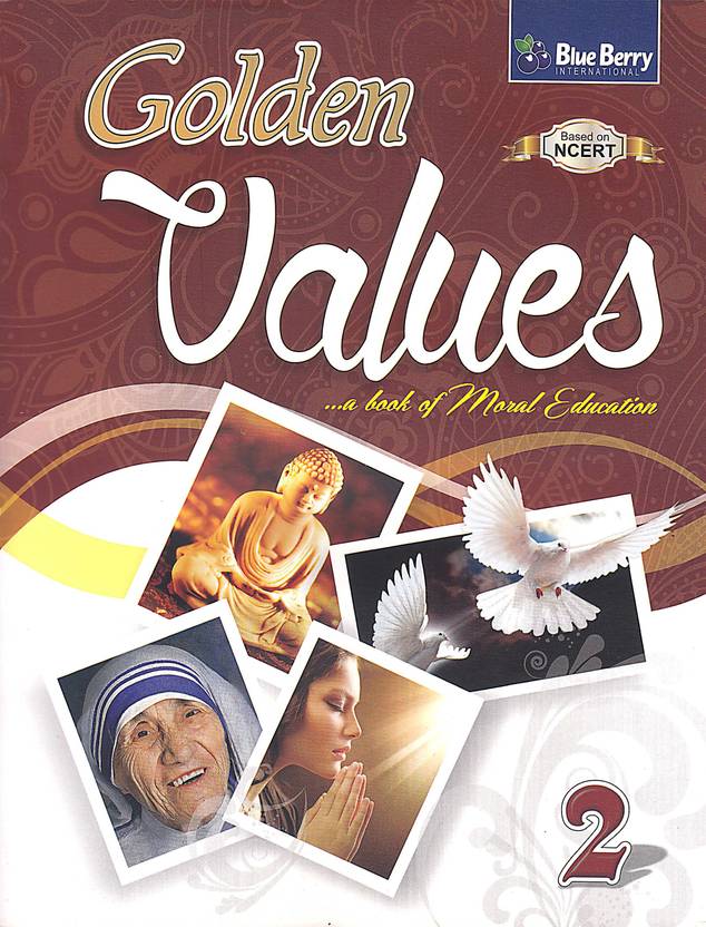 Golden Values A Book Of Moral Education Part-2, Moral Values Education ...