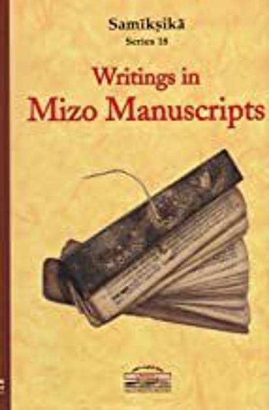 Writing in Mizo Manuscripts: Buy Writing in Mizo Manuscripts by ...