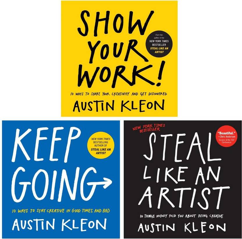 Austin Kleon Trilogy: Steal Like An Artist, Show Your Work! & Keep ...