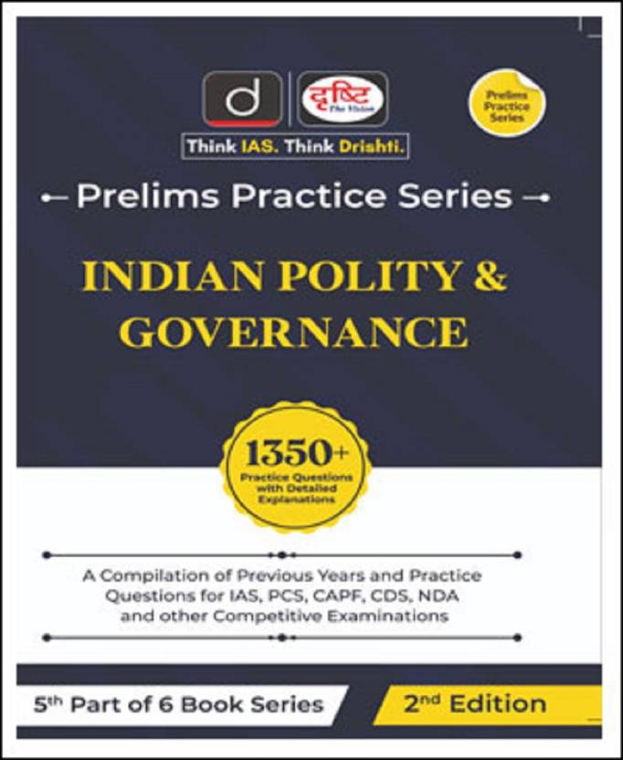 Drishti IAS Prelims Practice Series Indian Polity And Governance ... Drishti IAS Prelims Practice Series Indian Polity And Governance ...