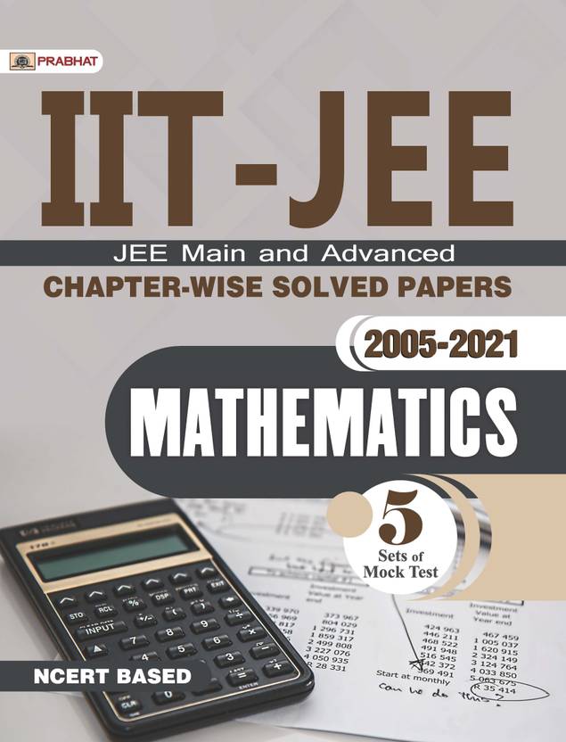 IIT-JEE Main & Advanced Chapter-Wise Solved Papers: 2005-2021 ...