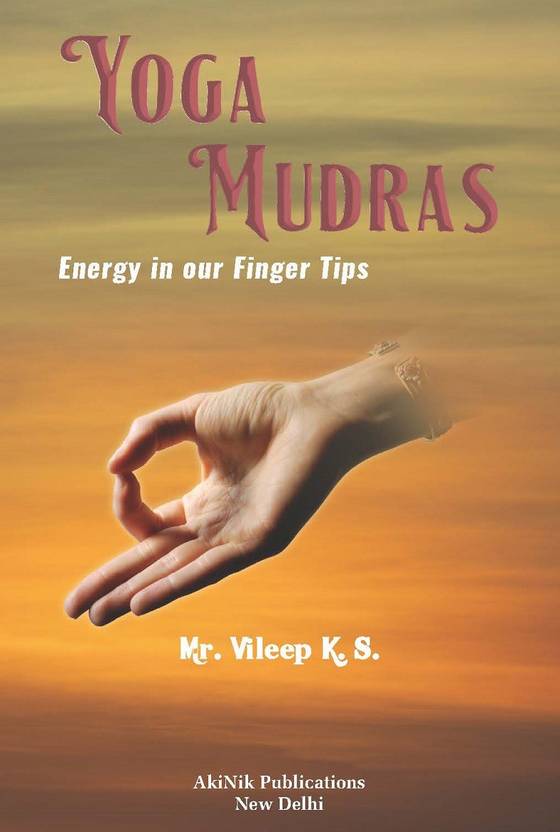 Yoga Mudras: Buy Yoga Mudras by Vileep K.S. at Low Price in India ...