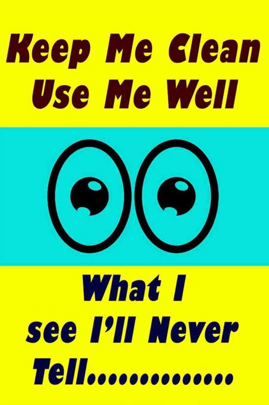 Funny Quotation Poster|"Keep Me Clean Use Me Well What I See I'll Never ...