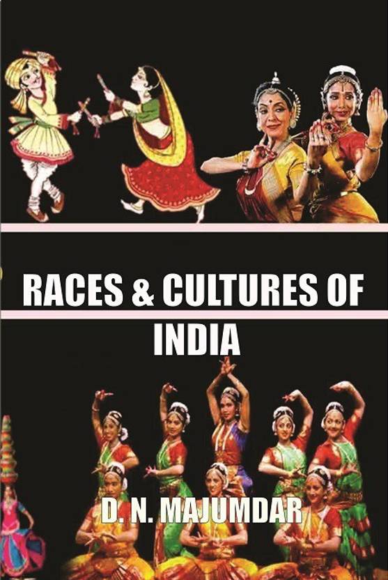 RACES & CULTURES OF INDIA: Buy RACES & CULTURES OF INDIA by D. N ...