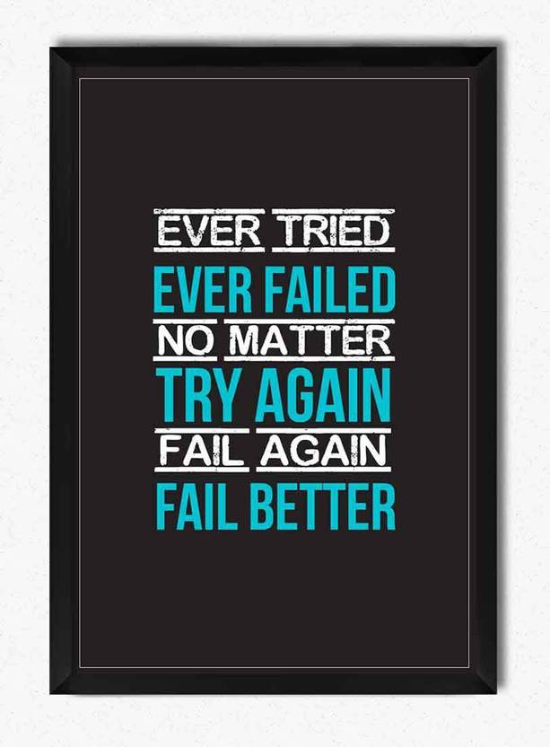 Seven Rays Try Again Fail Again Fail Better Framed Poster Paper Print ...