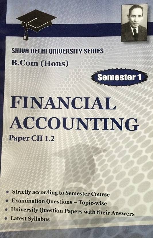Shiv Das Ten Year Financial Accounting For B.Com(Hons) Semester 1 ...