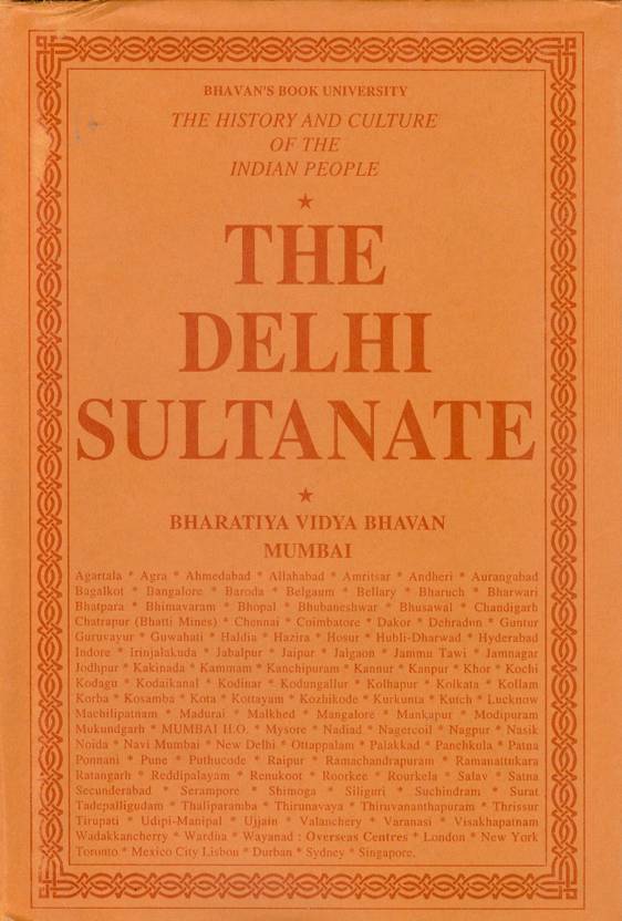 The History And Culture Of The Indian People: Volume 6: The Delhi Sultanate: Buy The History And ...