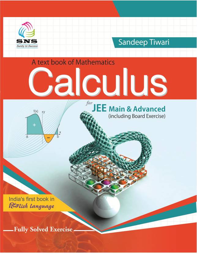 CALCULUS For IIT-JEE Mains & Advanced, INDIA'S First Book In HINGLISH ... CALCULUS For IIT-JEE Mains & Advanced, INDIA'S First Book In HINGLISH ...