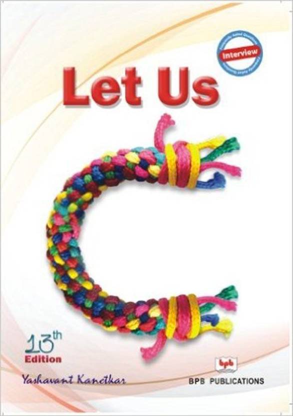Let Us C (English) 11th Edition: Buy Let Us C (English) 11th Edition by ...