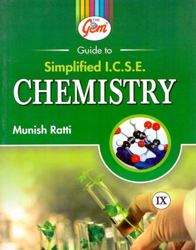 The Gem Guide To Simplified ICSE Chemistry Class - 9: Buy The Gem Guide ... The Gem Guide To Simplified ICSE Chemistry Class - 9: Buy The Gem Guide ...