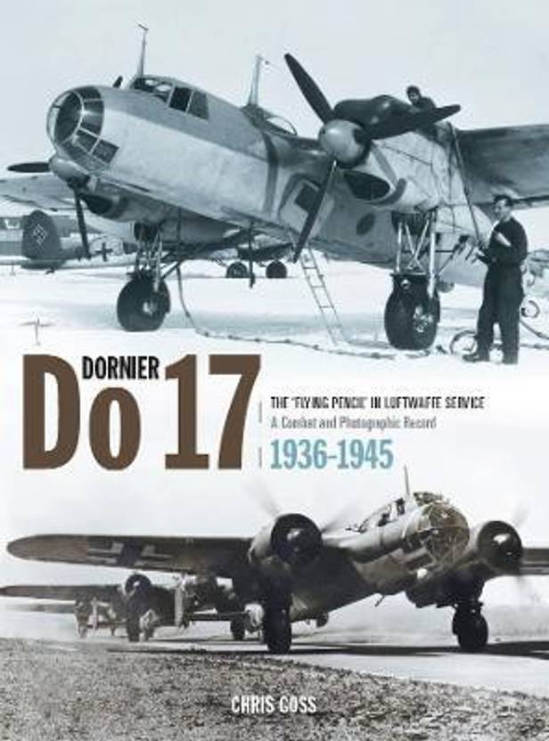 Dornier Do 17: Buy Dornier Do 17 by Goss Chris at Low Price in India ...