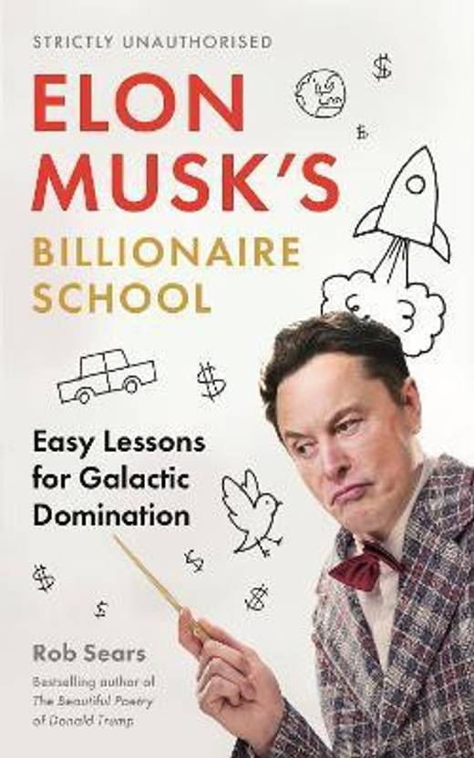 Elon Musk's Billionaire School: Buy Elon Musk's Billionaire School by ... Elon Musk's Billionaire School: Buy Elon Musk's Billionaire School by ...