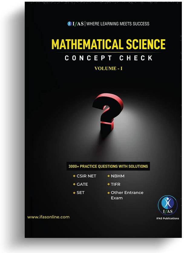 CSIR NET Mathematical Science Concept Check Book with Questions (Vol-I ... CSIR NET Mathematical Science Concept Check Book with Questions (Vol-I ...