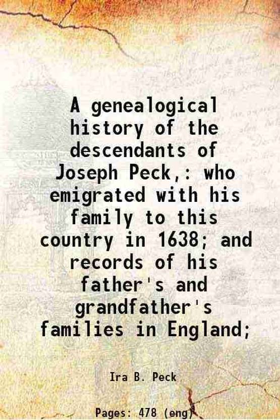 A genealogical history of the descendants of Joseph Peck, who emigrated ...