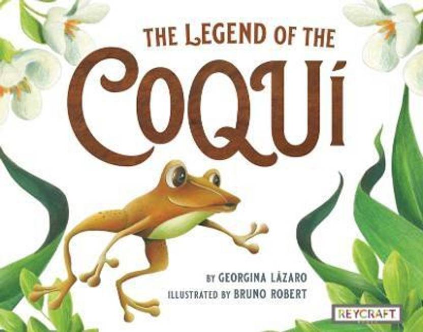 The Legend of the Coqui: Buy The Legend of the Coqui by Lzaro Georgina ...