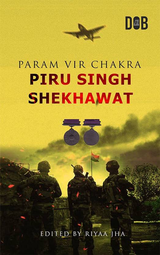 Param Veer Chakra: Piru Singh Shekhawat: Buy Param Veer Chakra: Piru ...