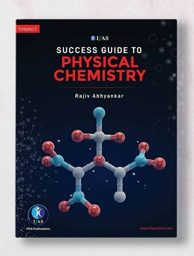 Advanced Physical Chemistry Book (Part 1): The Success Guide for CSIR NET, GATE, SET & TIFR ...