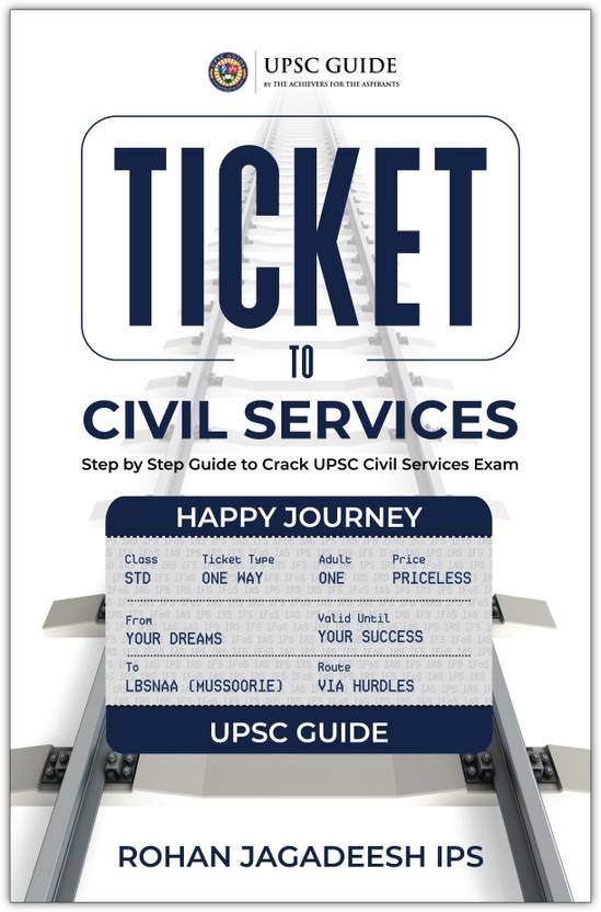 Ticket to Civil Services - Step by Step Guide to Crack UPSC Civil ...