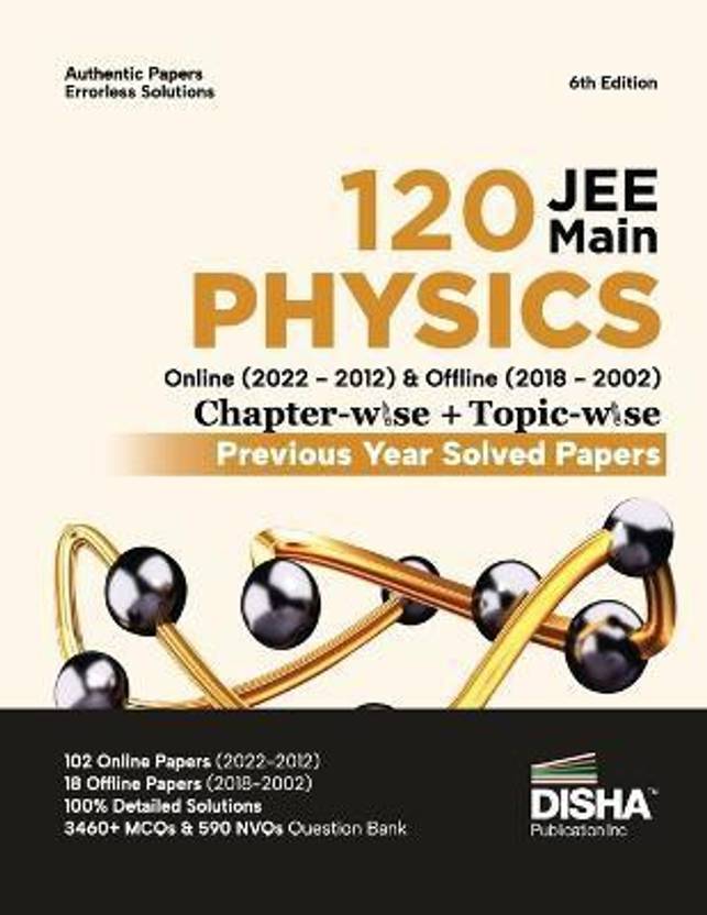 Disha 120 JEE Main Physics Online (2022 - 2012) & Offline (2018 - 2002 ...