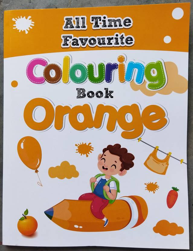 All Time favorite Colouring Book - Orange for Kids, Colouring Book for ...