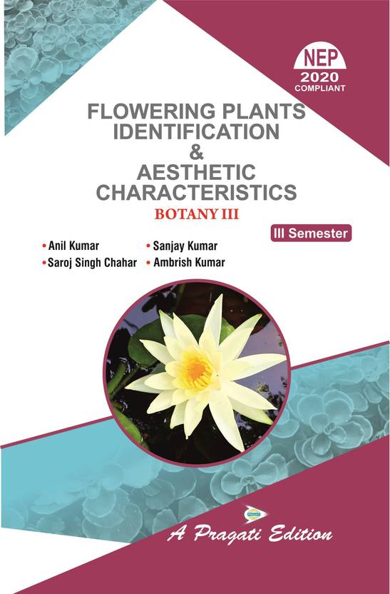 FLOWERING PLANTS IDENTIFICATION & AESTHETIC CHARACTERISTICS (IIIrd Sem ...