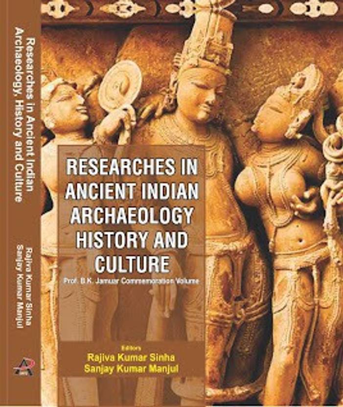 Researches In Ancient Indian Archaeology, History And Culture: Buy ...