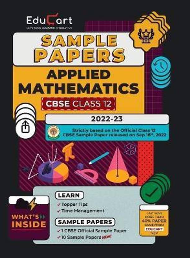 Educart CBSE Class 12 APPLIED MATHEMATICS Sample Paper 2023 (With ... Educart CBSE Class 12 APPLIED MATHEMATICS Sample Paper 2023 (With ...