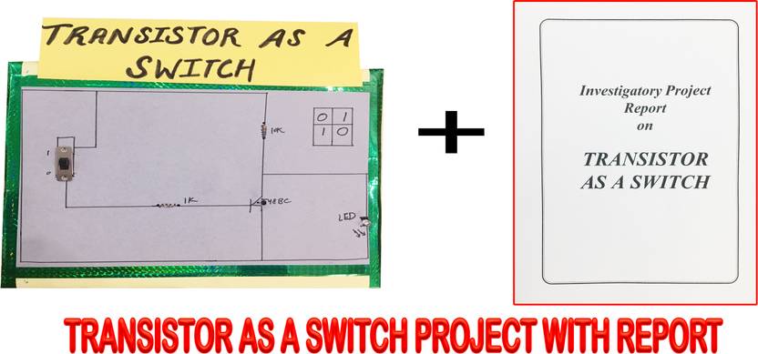 ONTEX ELECTRONICS TRANSISTOR AS A SWITCH PHYSICS INVESTIGATORY PROJECT ...