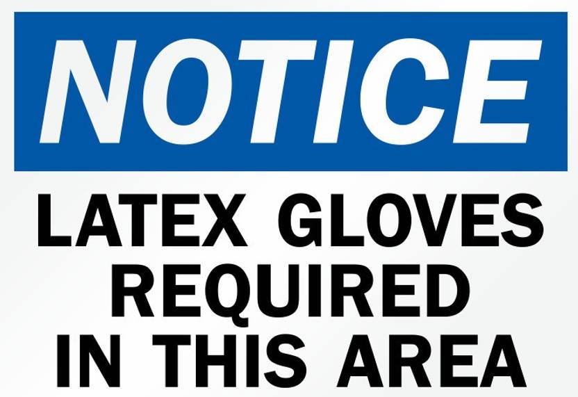 RLDigitalUnits NOTICE LATEX GLOVES REQUIRED IN THIS AREA SIGN BOARD ...