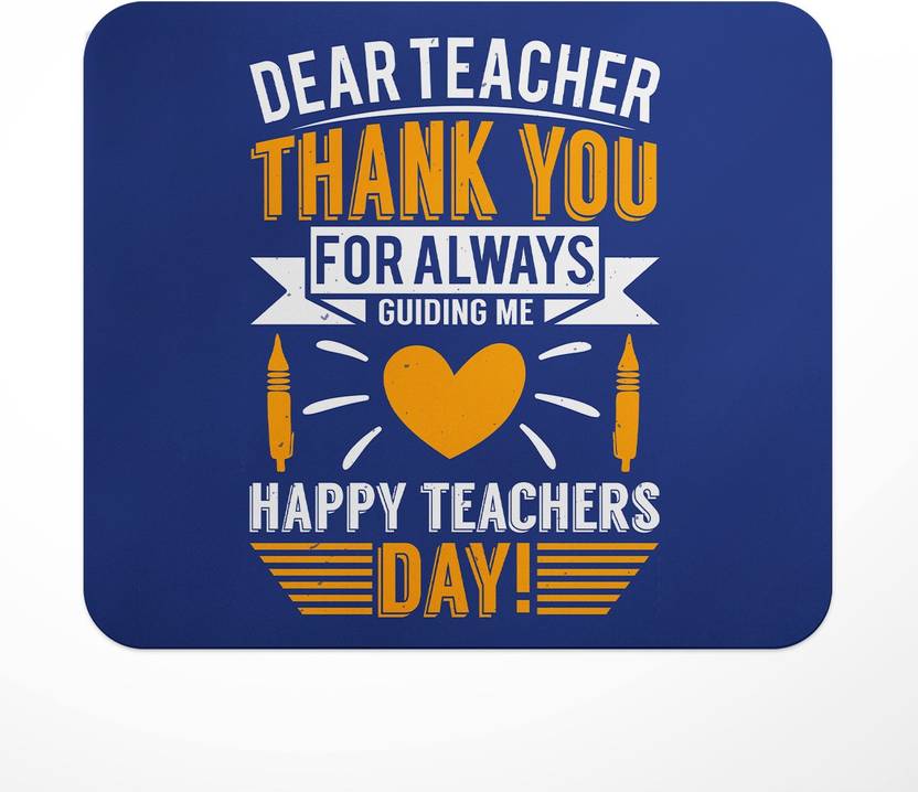 LASTWAVE Dear Teacher Thank You For Always Guiding Me Happy Teachers Day! Mousepad - LASTWAVE ...