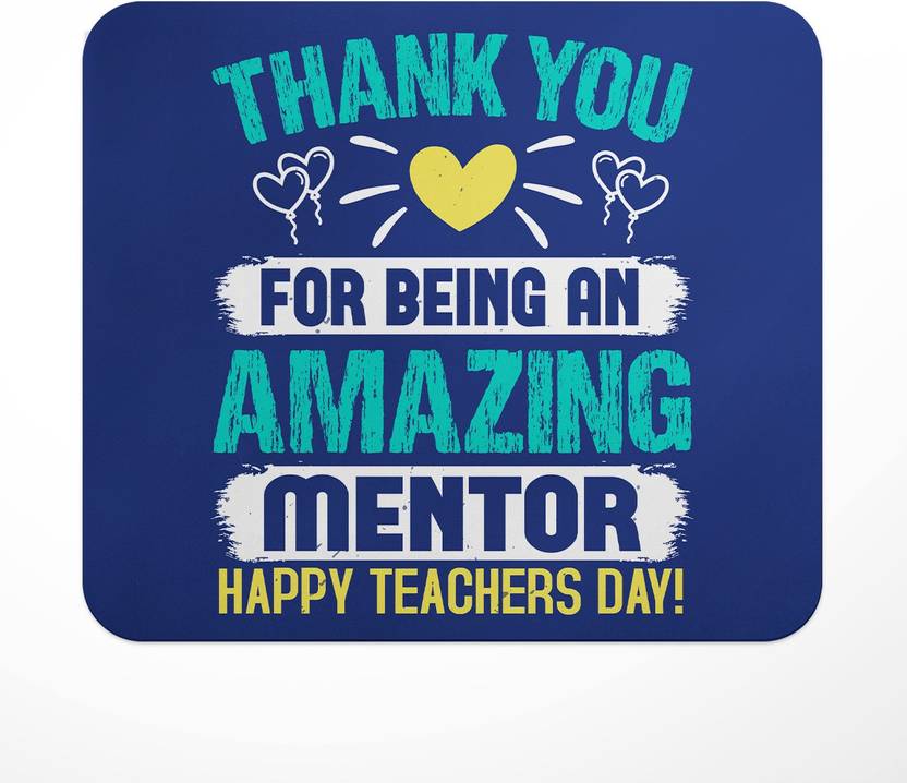 LASTWAVE Thank You For Being An Amazing Mentor Happy Teachers Day! Design 2 Mousepad - LASTWAVE ...