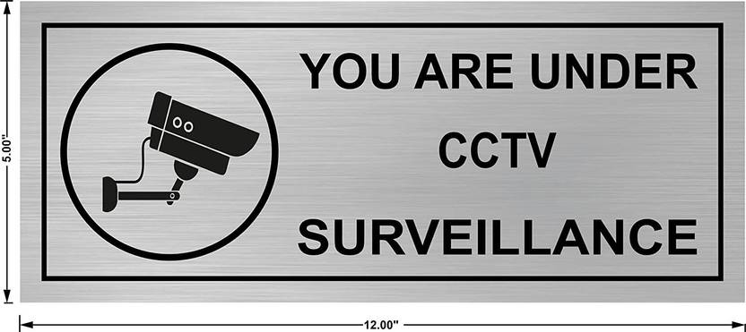 SIGNAGE AND BOARDS SOLUTION Steel You are Under Surveillance of CCTV ...