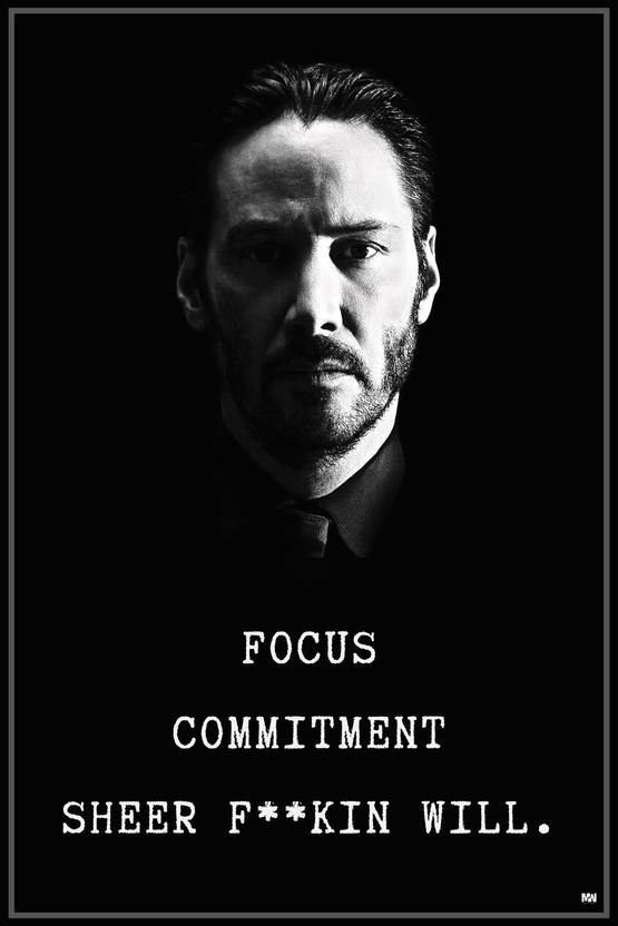 John Wick Focus Commitment and Sheer Will Poster 18 x 12 inch 300 GSM ...