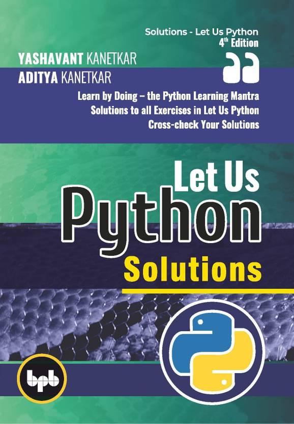 Let Us Python Solutions 4th Edition 2022 Buy Let Us Python Solutions 4th Edition 2022