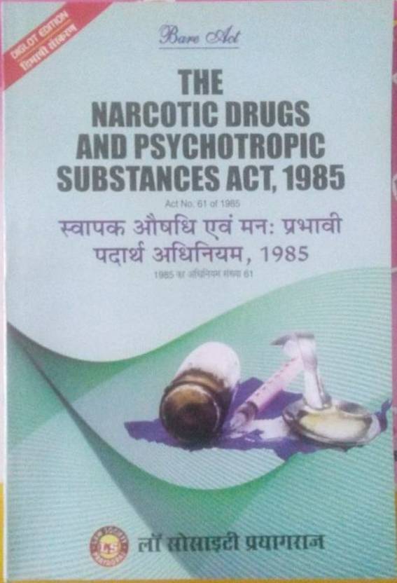 The Narcotic Drugs And Psychotropic Substances Act, 1985 (Diglot): Buy The Narcotic Drugs And ...