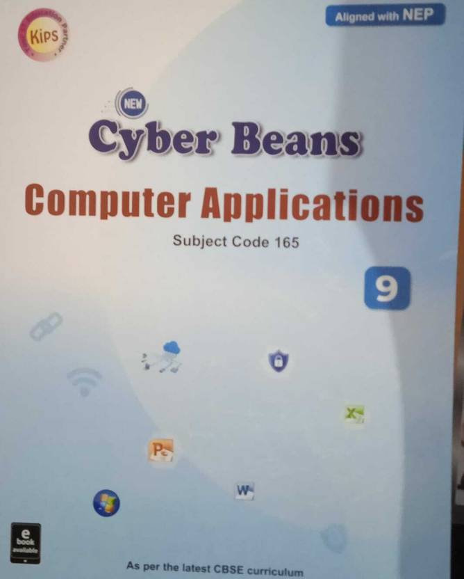 Kips Cyber Beans Computer Application For Class 9 Cbse Aligned With Nep For 2023 2024