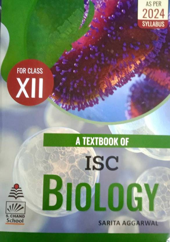 A Textbook Of ISC Biology For Class-12 By Sarita Aggarwal For (2023 ...