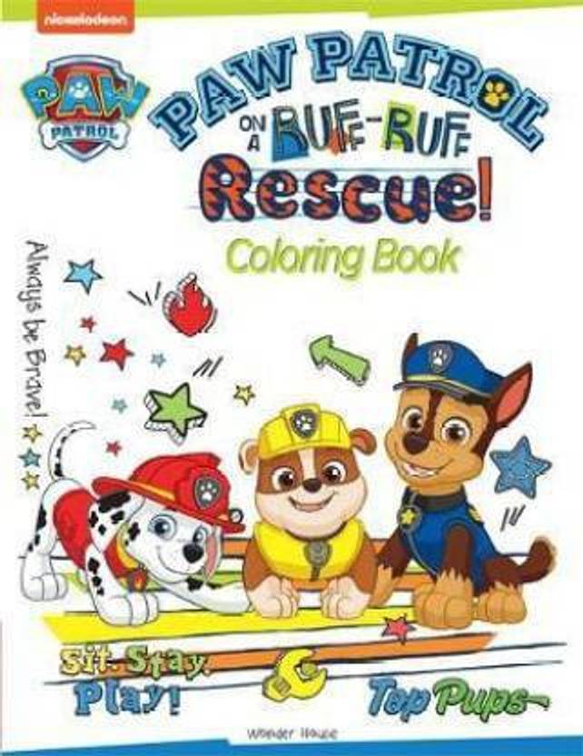Paw Patrol On A Ruff-Ruff Rescue: Paw Patrol Coloring Book For Kids ...